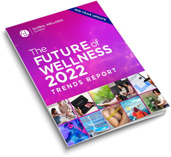 2022 Global Wellness Trends Report with Mid-Year Update - Global ... 2022 Global Wellness Trends Report with Mid-Year Update - Global ...