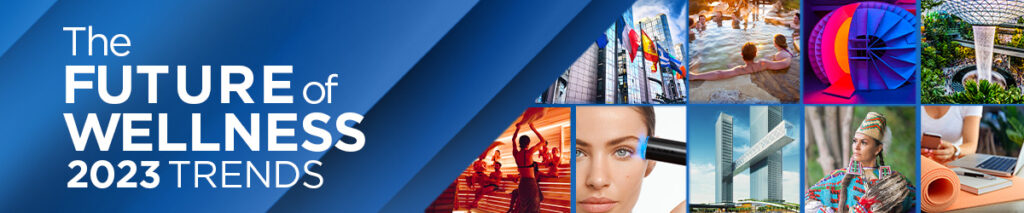 2023 Global Wellness Trends - Global Wellness Summit