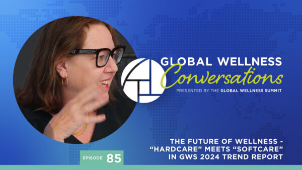 Global Wellness Summit | Joining Together. Shaping the Future.