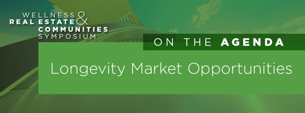 On the Agenda... Longevity Market Expansion Creates Opportunities ...